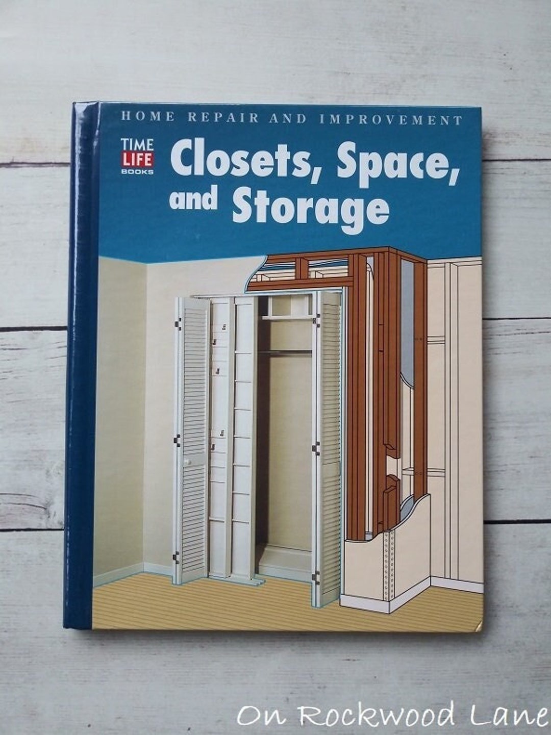 Closets, Space and Storage Time Life Home Repair and Improvement Book ...