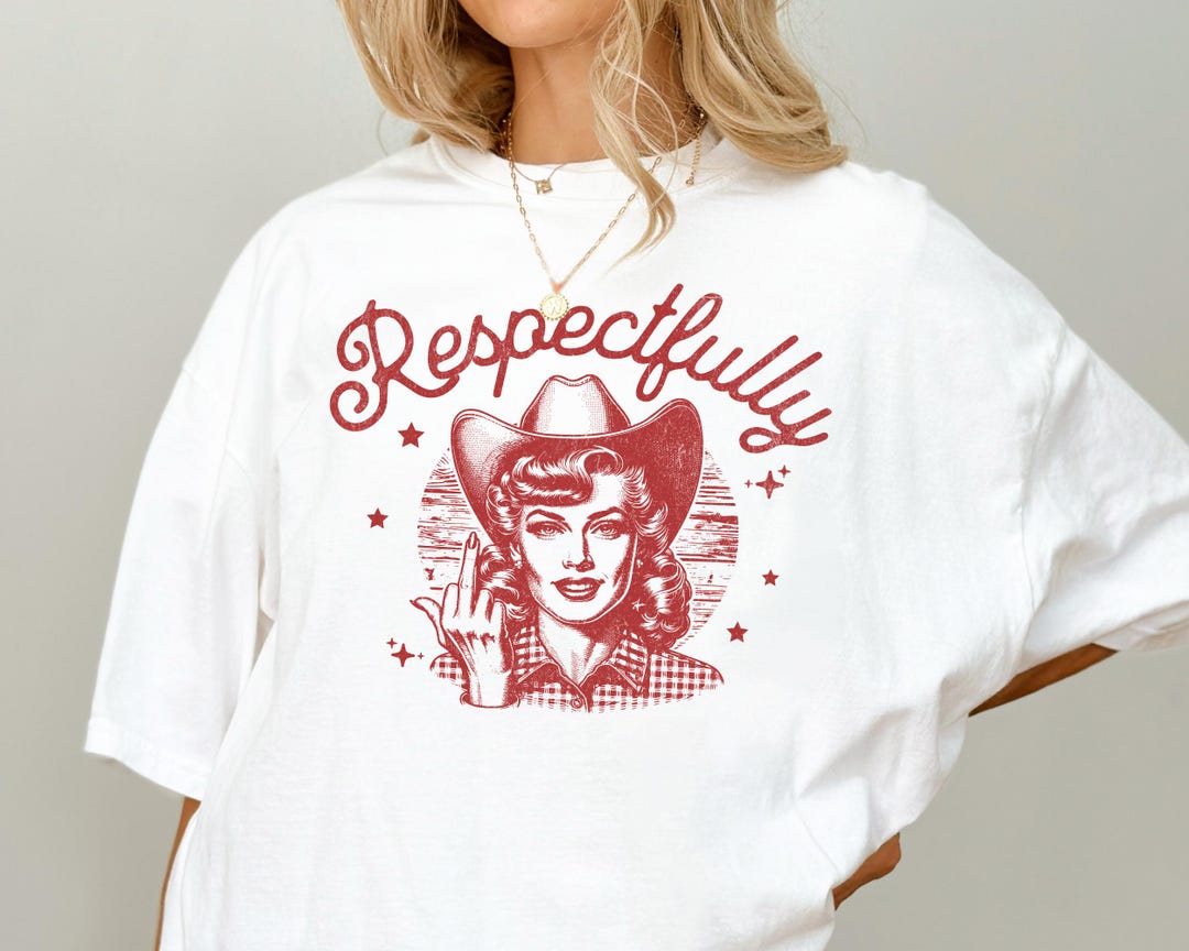 Respectfully Middle Finger Cowgirl T Shirt, Retro Western Tee, Vintage ...