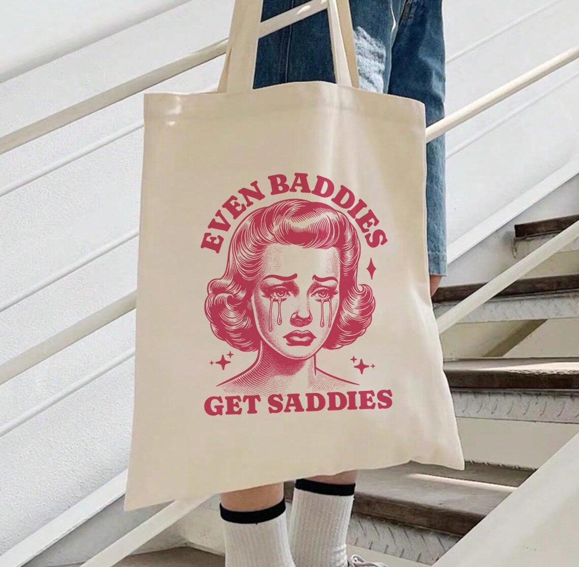 Even Baddies Get Saddies Tote Bag, Canvas Book Bag, Gift Tote Bag ...