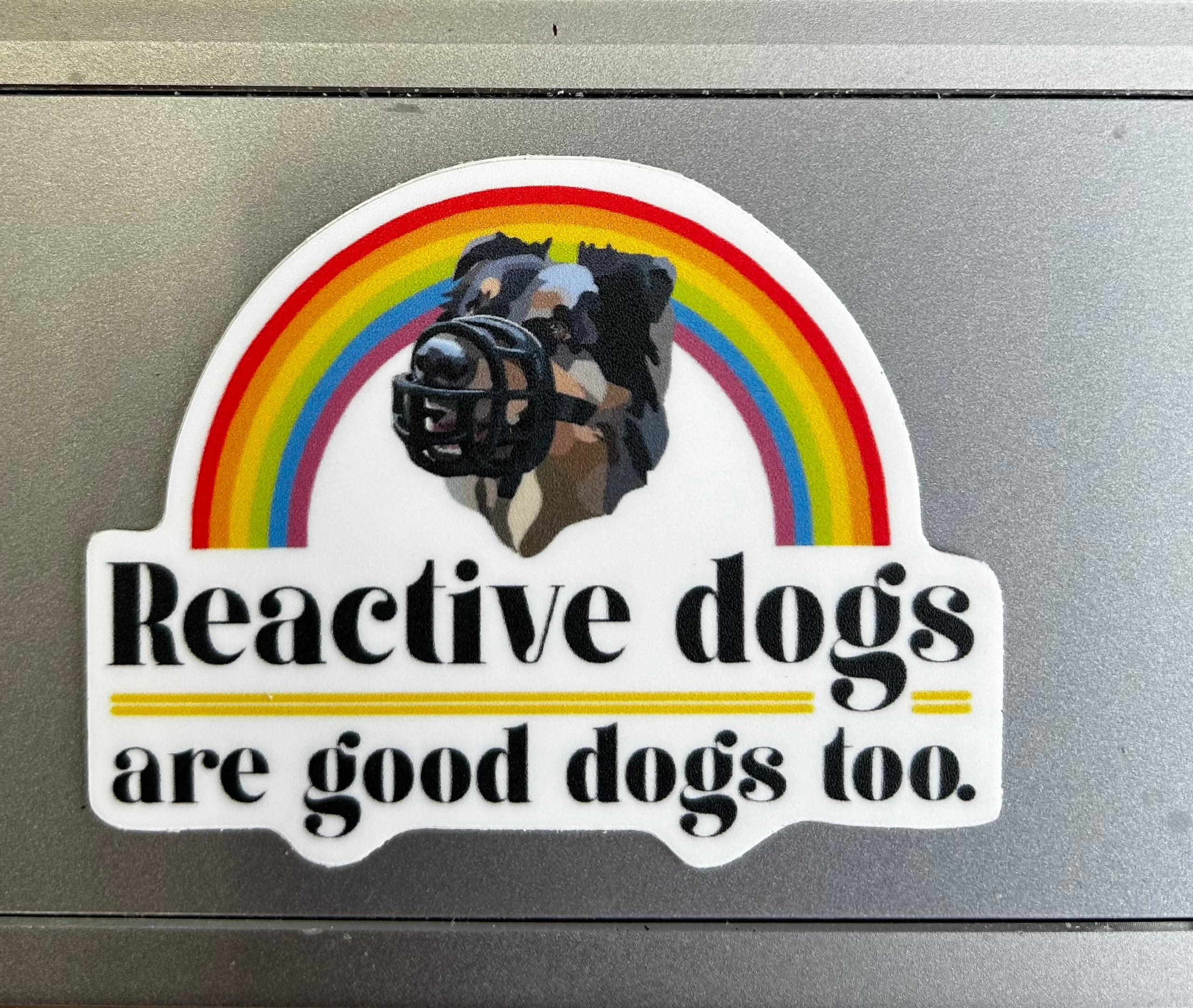 Reactive Dogs Are Good Dogs Too Vinyl Sticker - Etsy