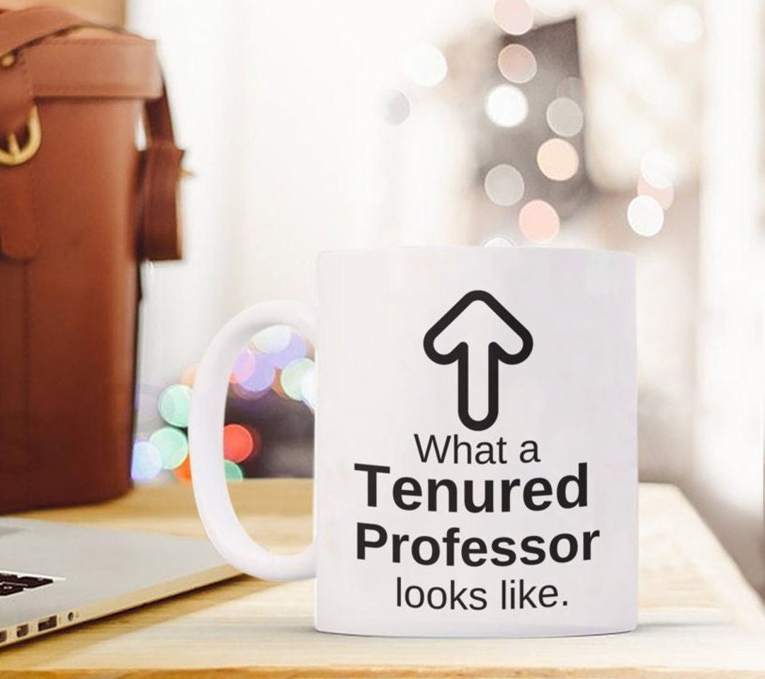 Phd, Tenured Professor Gift, Funny Professor Gift, Tenured Professor ...