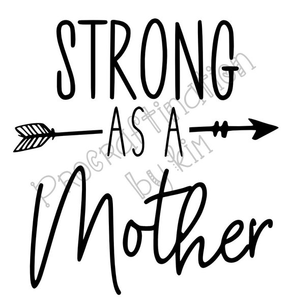 Strong as a mother arrow svg | Etsy