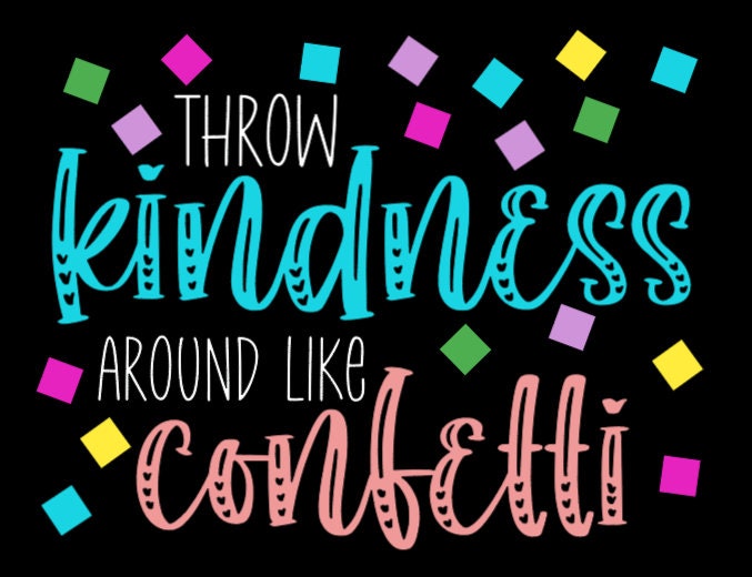 Throw Kindness Around Like Confetti SVG - Etsy