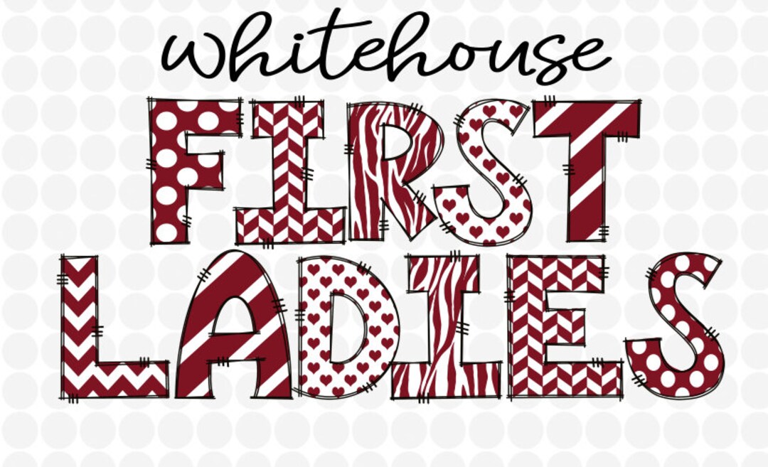 Whitehouse First Ladies Doodle Letters Png Digital File - Etsy