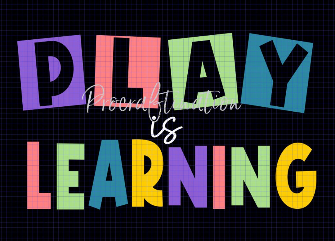 Play is Learning SVG PNG - Etsy