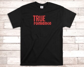 True Romance Shirt - Etsy