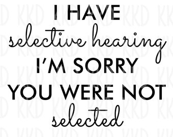 I Have Selective Svg - Etsy