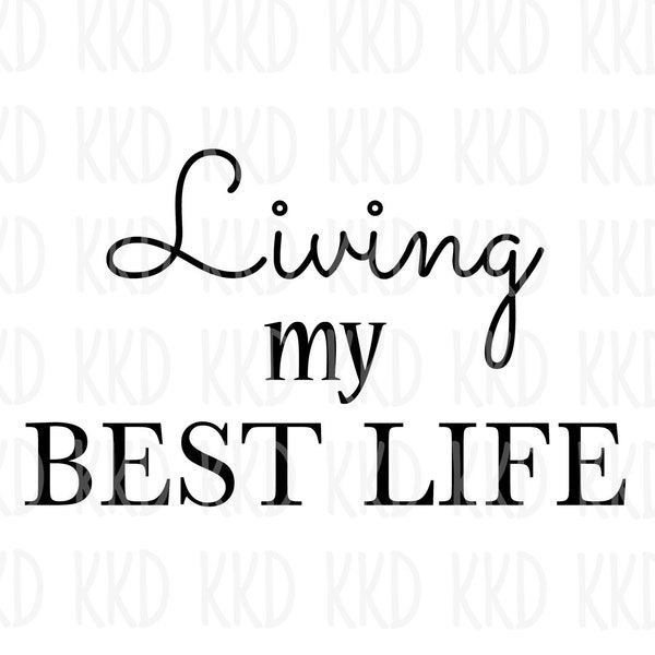 Living My Best Life Svg - Etsy