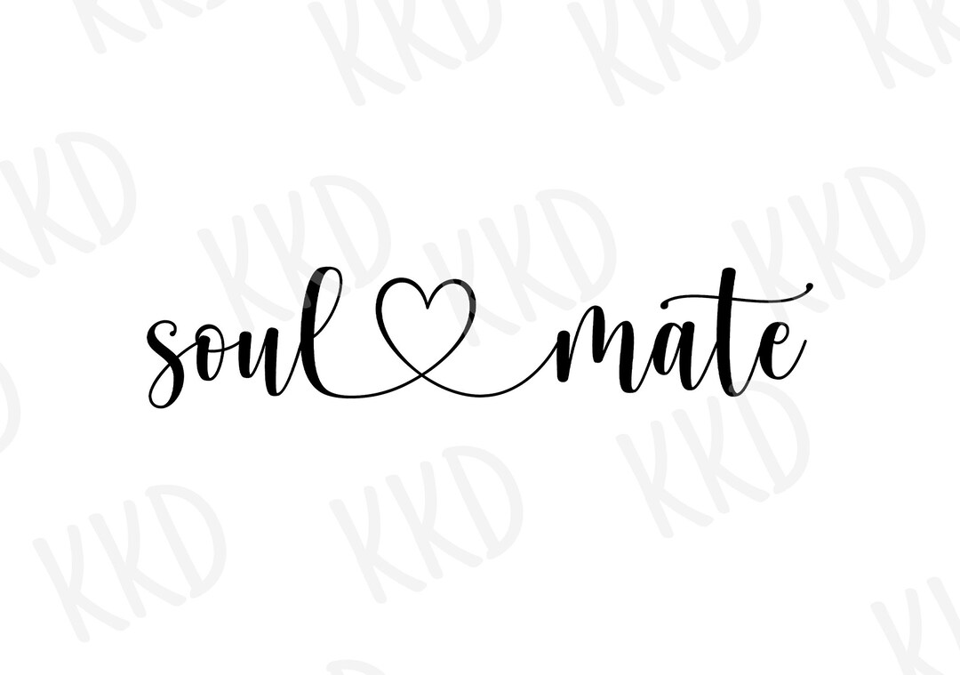Soul Mate SVG Romantic Couple Quote Design: Cricut Silhouette Cut File ...