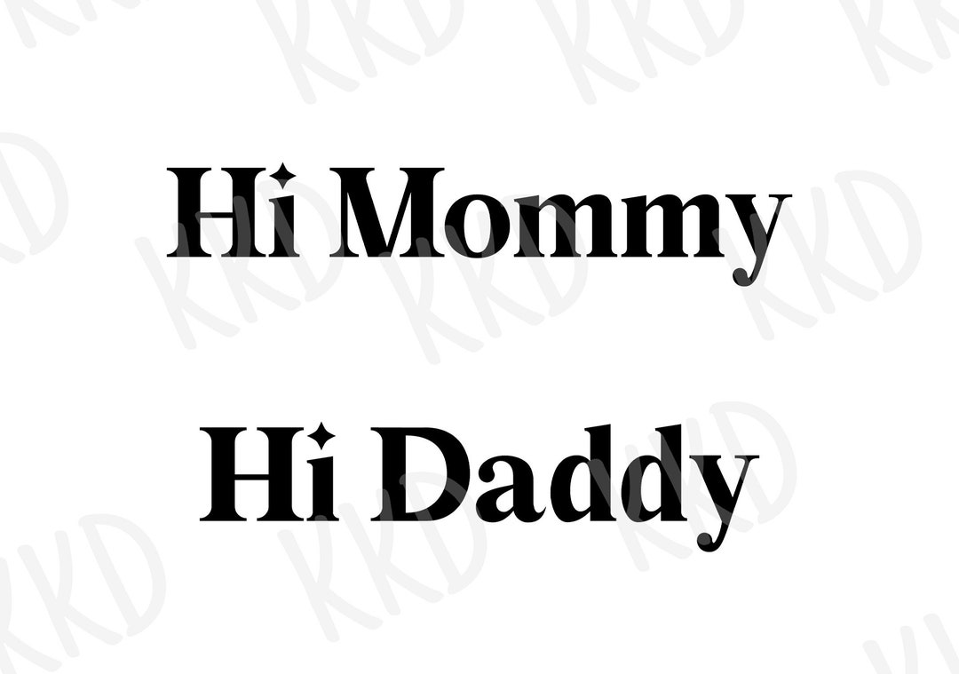 Hi Mommy SVG, Hi Daddy SVG, New Mommy New Daddy Svg, Pregnancy ...