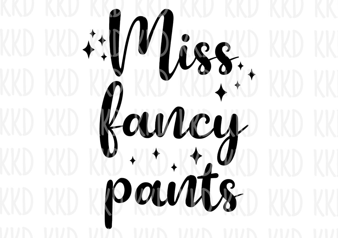 Miss Fancy Pants SVG, Baby Girl SVG, Little Miss Fancy Pants SVG, Dxf ...