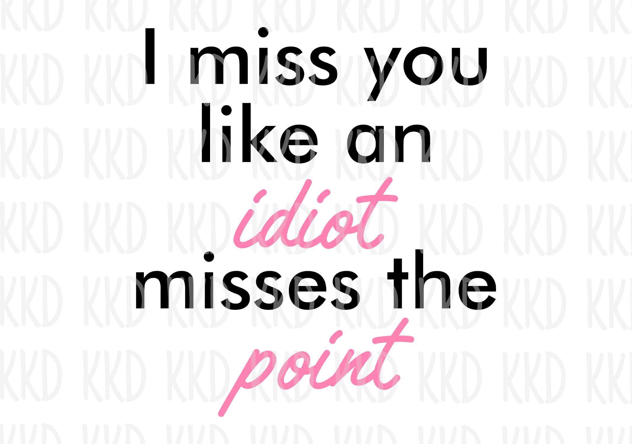 I Miss You Like Funny Quotes