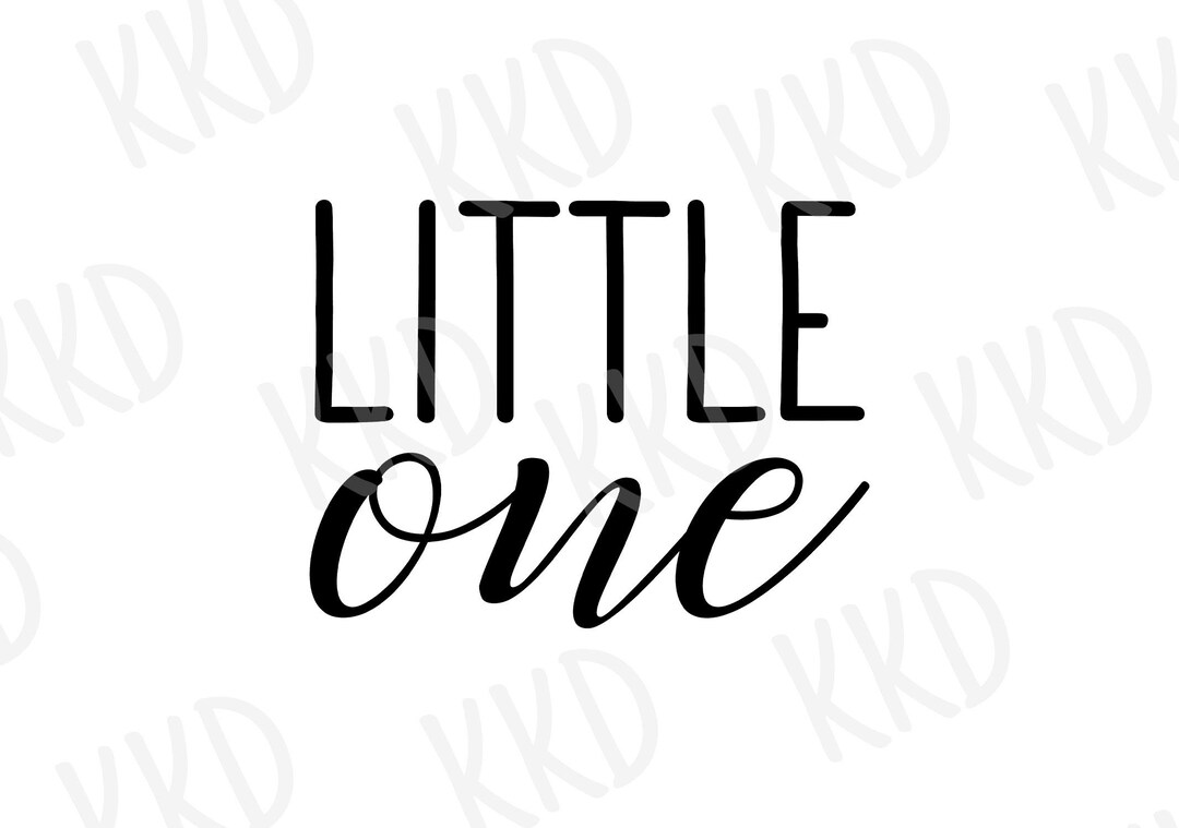 Little One SVG, Baby SVG, Baby Digital Files, Newborn SVG, Baby ...