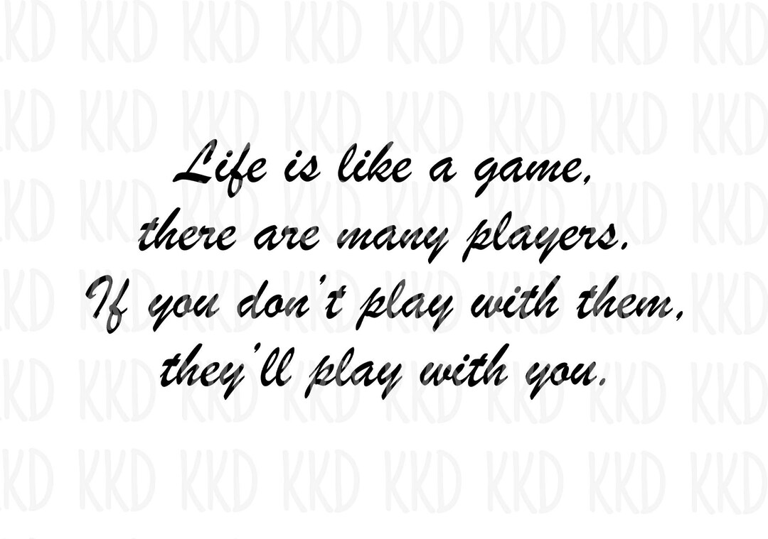 Life is Like a Game SVG, Life is Like a Game Quote, Motivational Quote ...