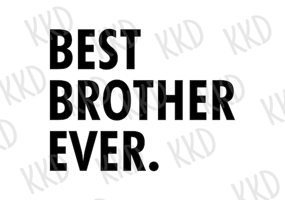 Best Brother Ever SVG Brother Quote SVG Cricut Silhouette - Etsy Australia