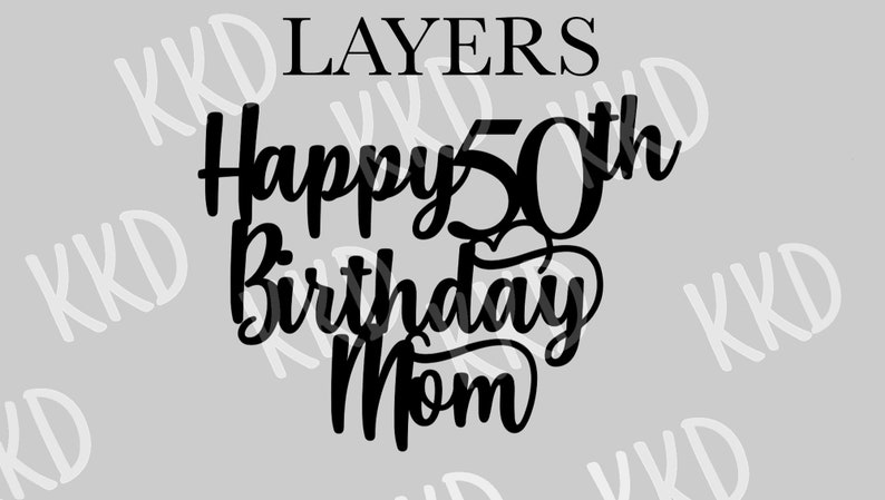 Happy 50th Birthday Mom SVG Mom Birthday SVG 50th Birthday - Etsy