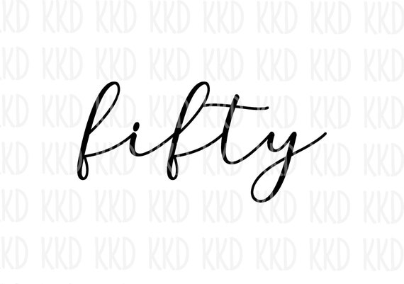 Fifty SVG Fifty SVG 50 SVG 50 Sign 50th Birthday Svg - Etsy