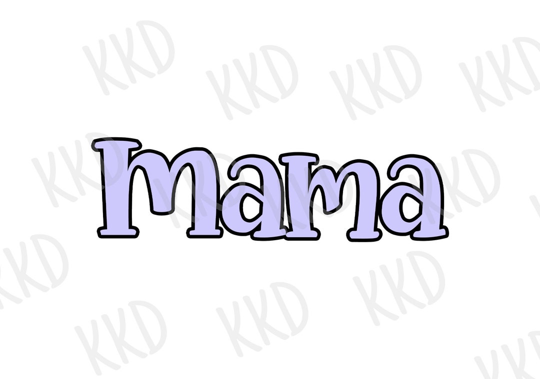 Mama SVG, Mama Quote, Mama Sign, Mom SVG , Digital Files, Cricut ...
