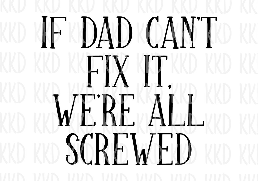 Funny Dad Fix-it SVG: Father's Day Tool Quote (digital File) - Etsy