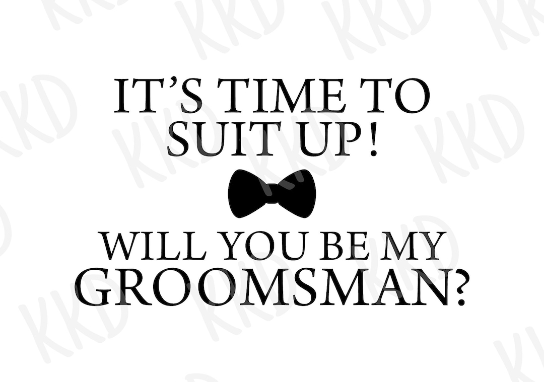 Groomsman Proposal SVG: Suit up Design (digital Download) - Etsy