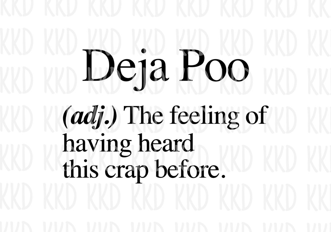 Deja Poo SVG, Funny Quote SVG, Funny Quote Png, Deja Vu SVG, Cricut ...