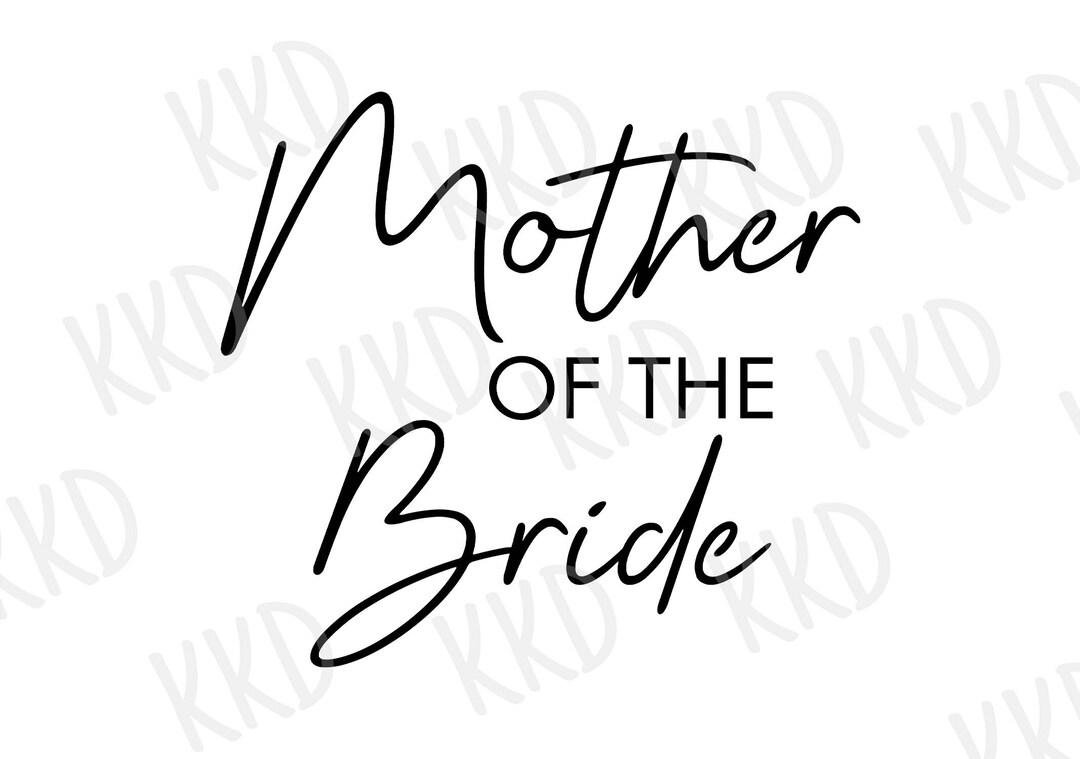 Mother of the Bride SVG Wedding Party Design: Cricut Silhouette Cut ...
