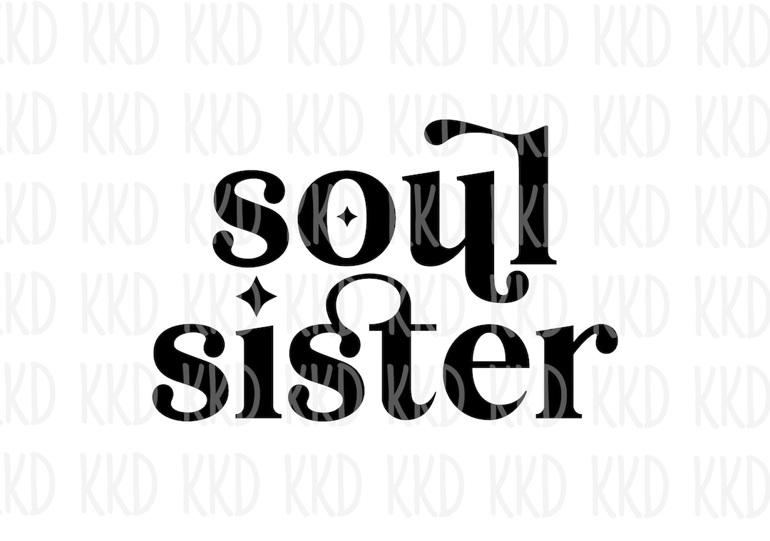 Soul Sister SVG Friendship Quote Design: Cricut Silhouette Cut File ...