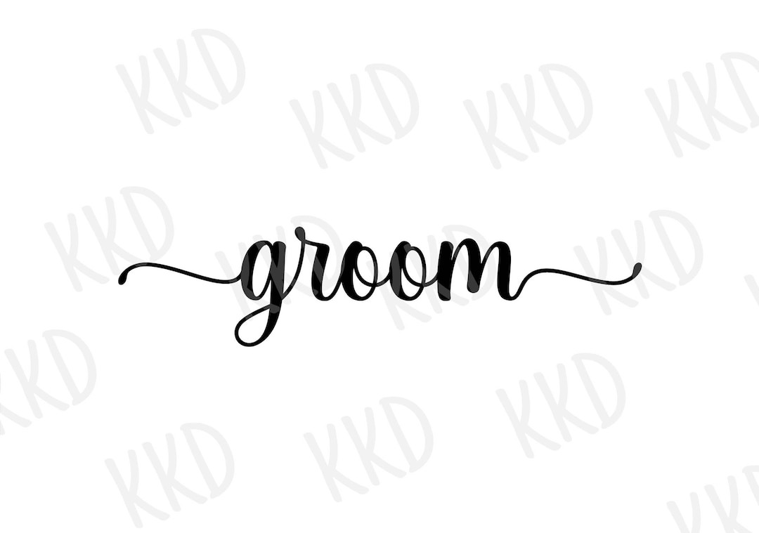 Groom SVG, Groom Sign, Wedding SVG, Groom Quote SVG, Png, Dxf, Jpeg ...