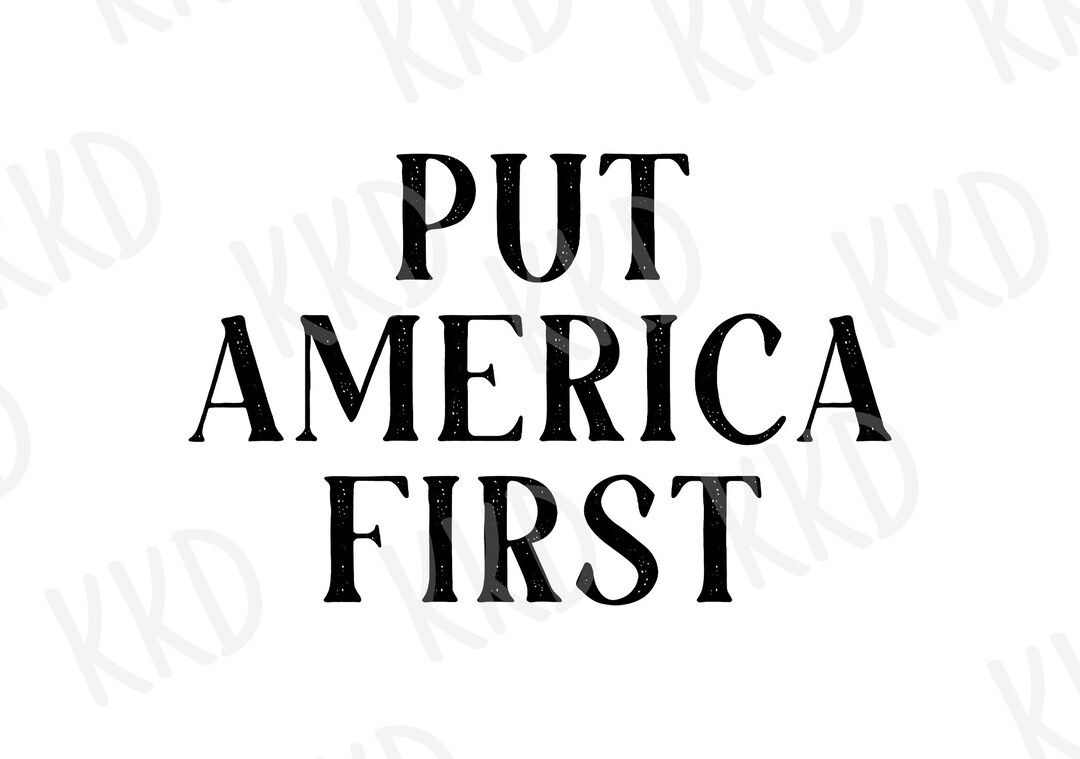 Patriotic Quote SVG Put America First: Cricut Silhouette Cut File ...