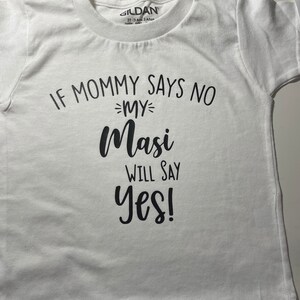 If Mommy Says No My Masi Will Say Yes SVG, Masi Print, Masi Quote, Aunt ...