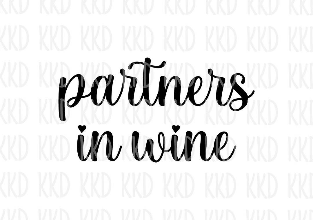 Partners in Wine SVG, Couples SVG, Matching Wine Glasses, Wine SVG ...