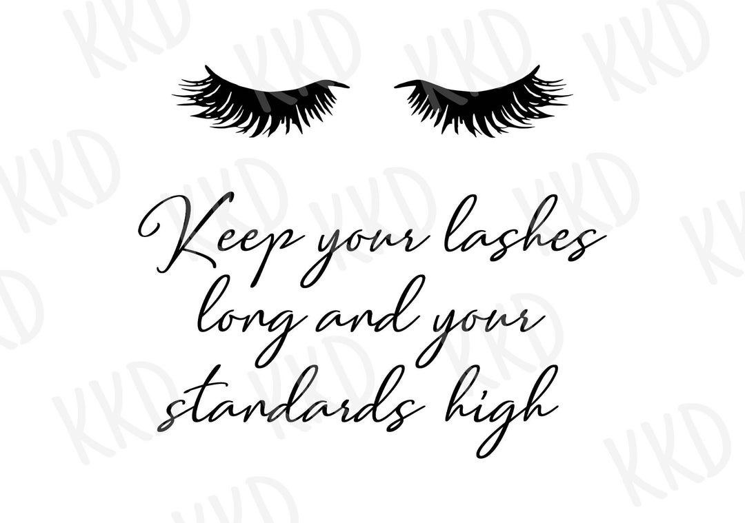 Keep Your Lashes Long and Your Standards High SVG, Lashes SVG, Beauty ...