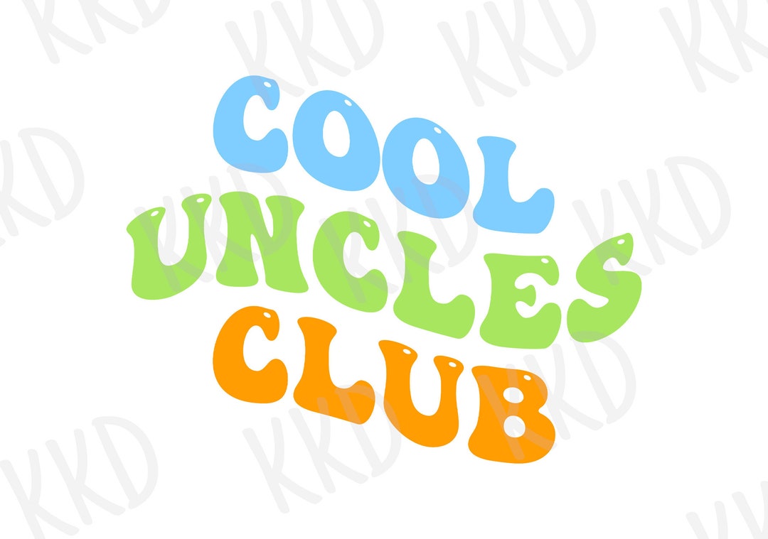 Cool Uncles Club SVG, Uncle Sign, Best Uncle Ever Svg, Uncle Svg, Cool ...