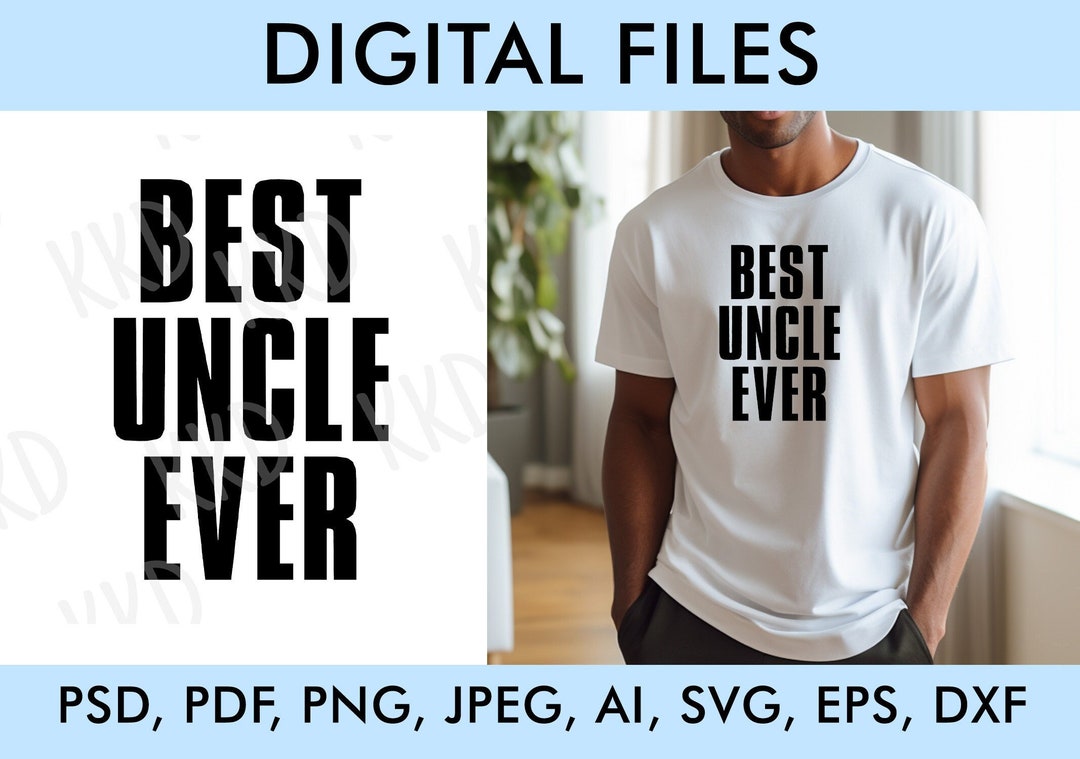 Best Uncle Ever SVG, Uncle Sign, Uncle Quote, Cricut Cameo Silhouette ...