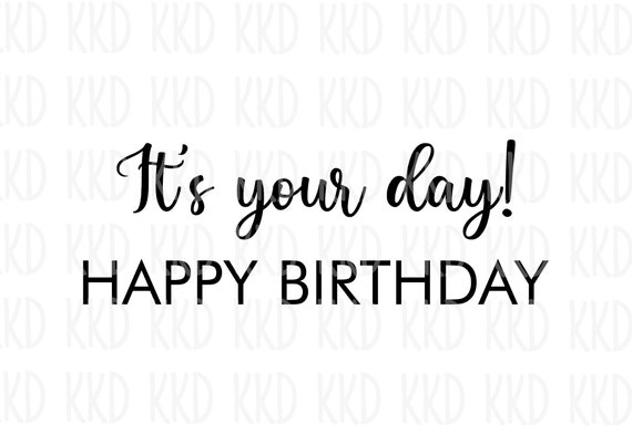 It's Your Day Happy Birthday SVG Happy Birthday Sign | Etsy