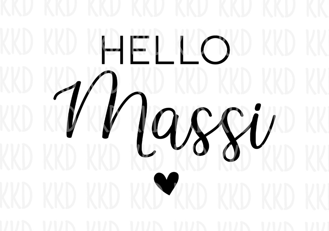 Hello Massi SVG, Massi Quote, Massi Sign, Cricut Silhouette Cameo Cut ...
