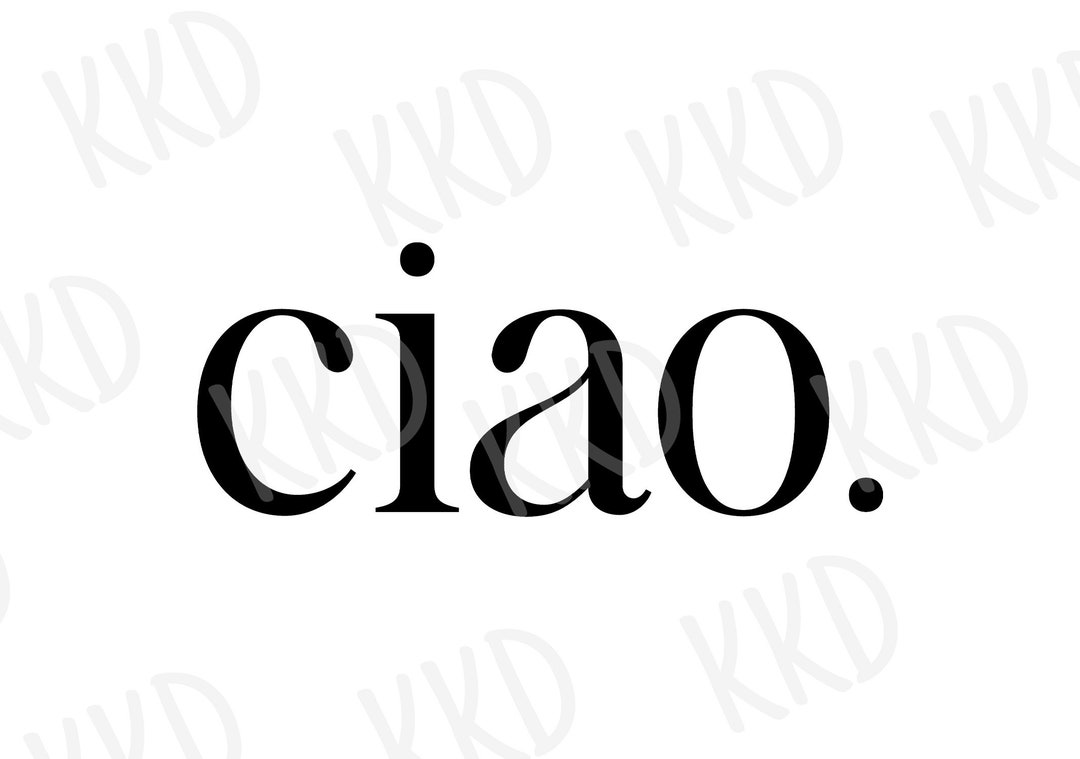 Ciao SVG, Cricut Cameo Silhouette Brother Cut Files, Instant Download ...