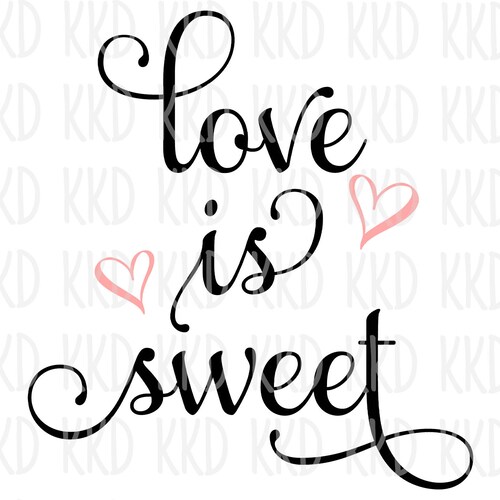 Love is Sweet SVG. Cut File for Cricut and Silhouette. Wedding - Etsy UK