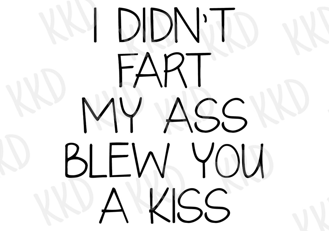 Funny Fart Kiss Quote SVG Clipart: Cricut & Silhouette Cut File ...