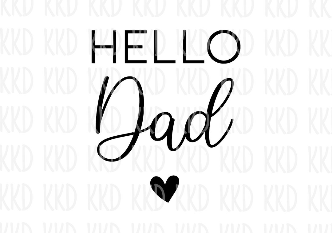 Hello Dad SVG, Pregnancy Announcement SVG, Baby Coming Soon, Digital ...