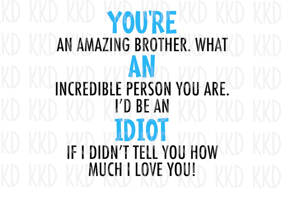 My Brother is an Idiot SVG, Brother Quote, Brother SVG, Brother Sign ...