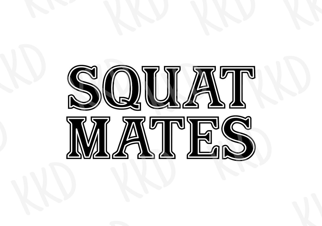 Squat Mates SVG, Squatting Quote, Gym SVG, Gym Motivation SVG, Cricut ...