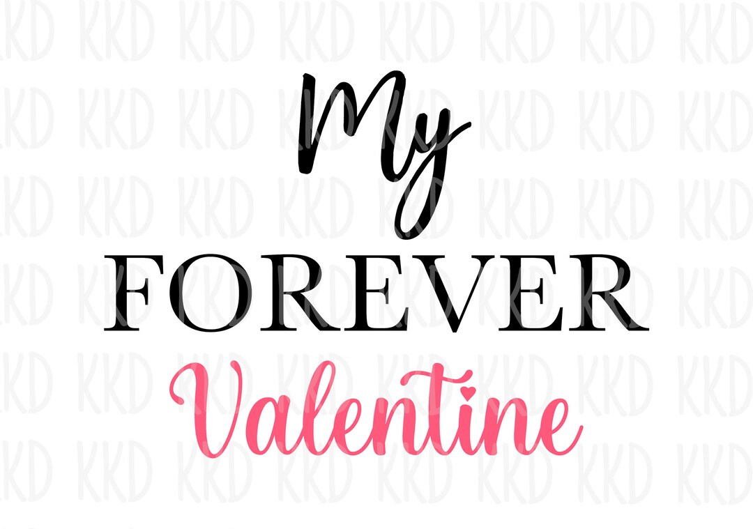 Love Quote SVG Clipart: My Forever Valentine, Cricut and Silhouette Cut ...