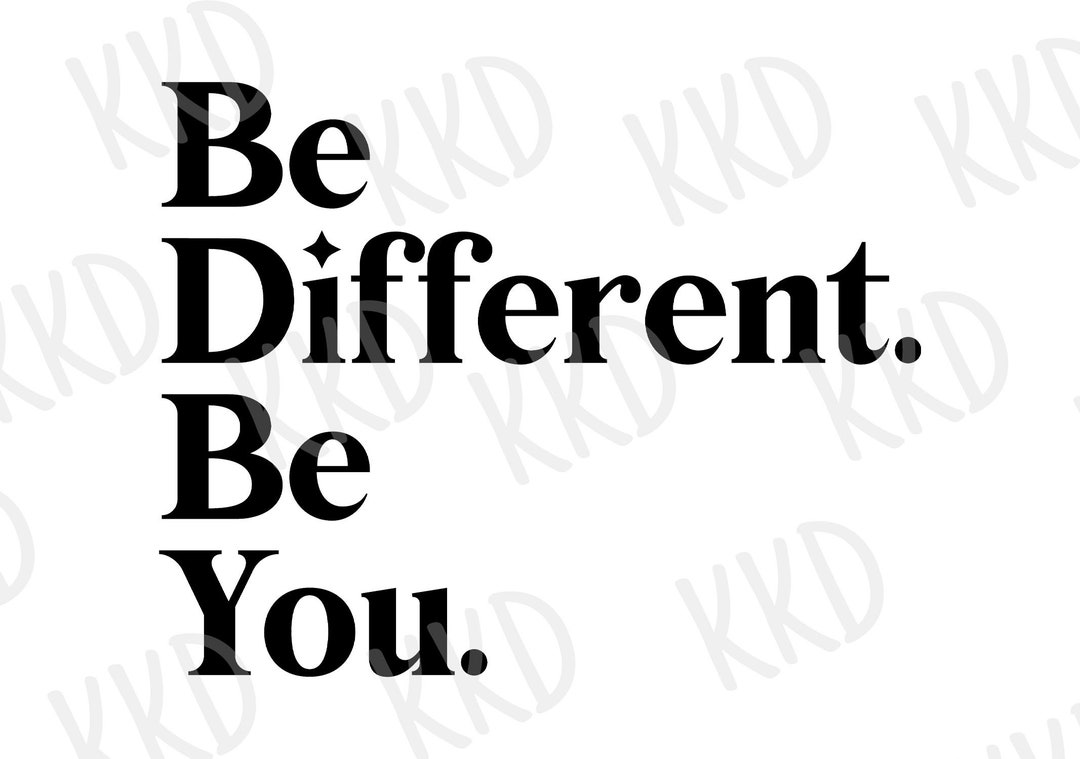 Be Different Be You SVG, Cricut Silhouette Cameo Cut Files, Digital ...