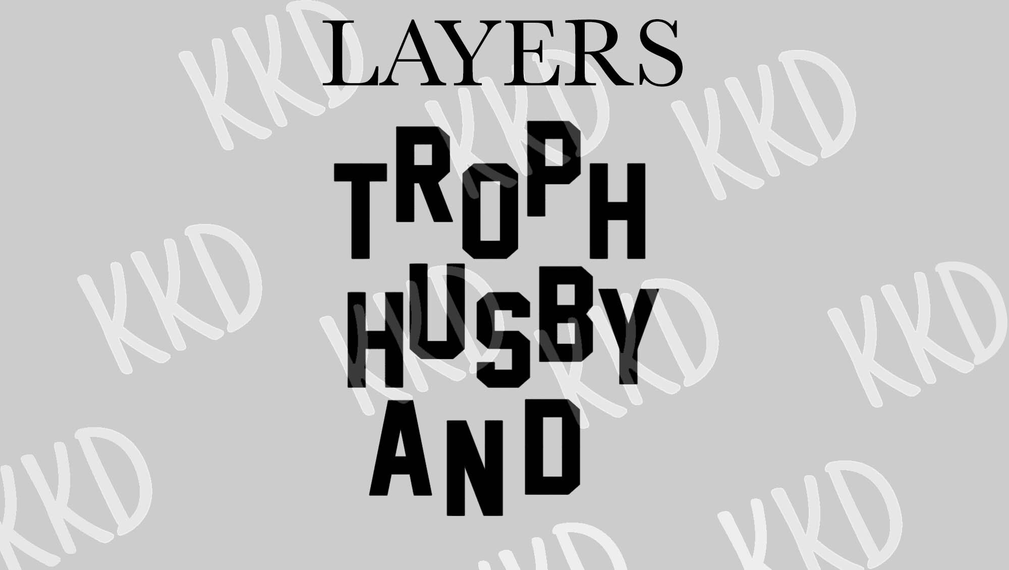 Trophy Husband SVG Trophy Husband Quote Husband Sign Cricut - Etsy Trophy Husband SVG Trophy Husband Quote Husband Sign Cricut - Etsy