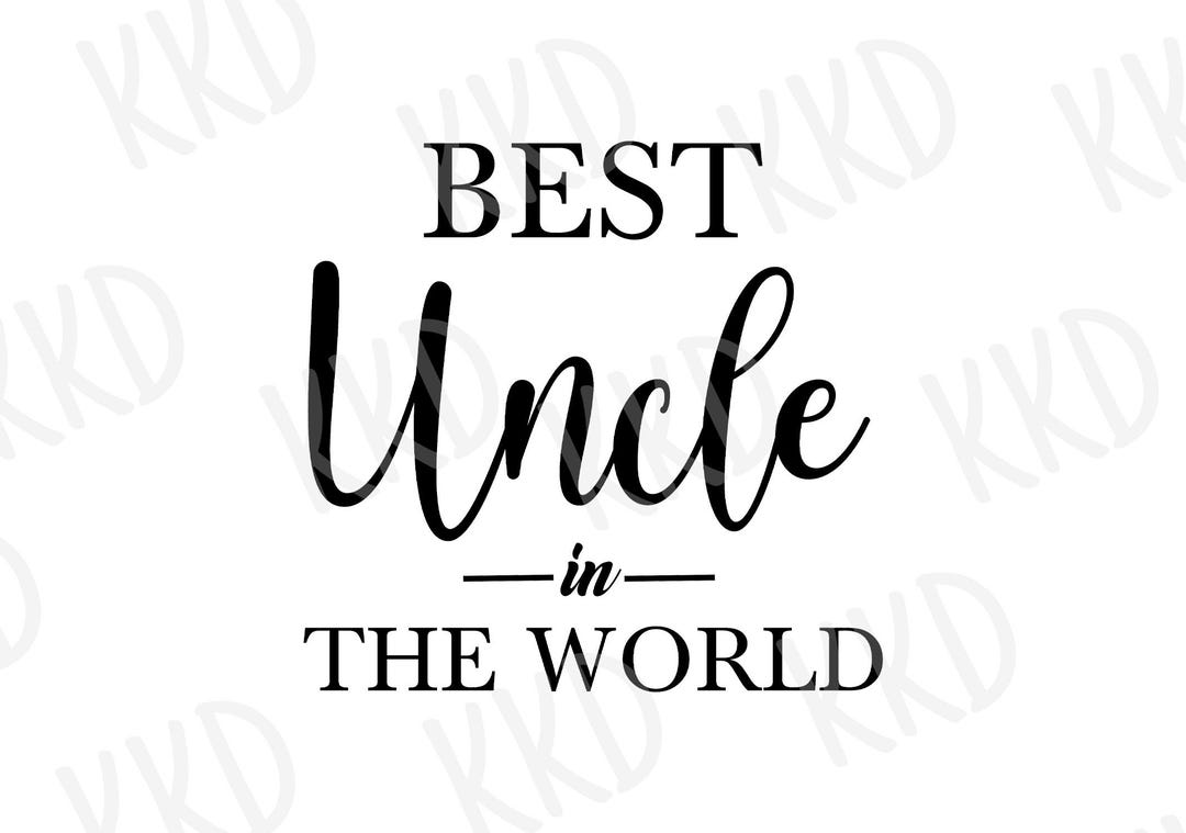 Best Uncle in the World SVG | Digital Download for Cricut & Silhouette ...