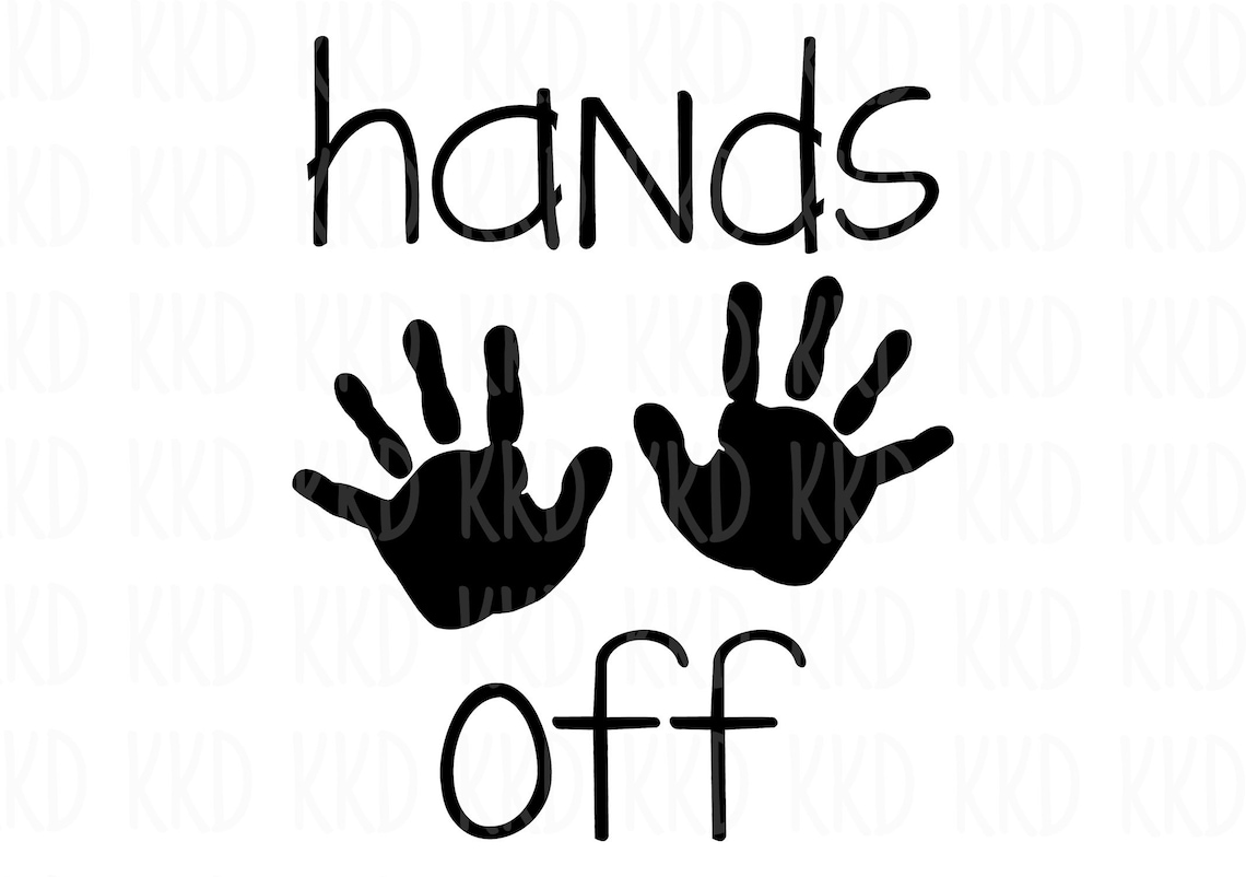 Hands off SVG Hands off Sign No Touching Svg Classroom Sign - Etsy