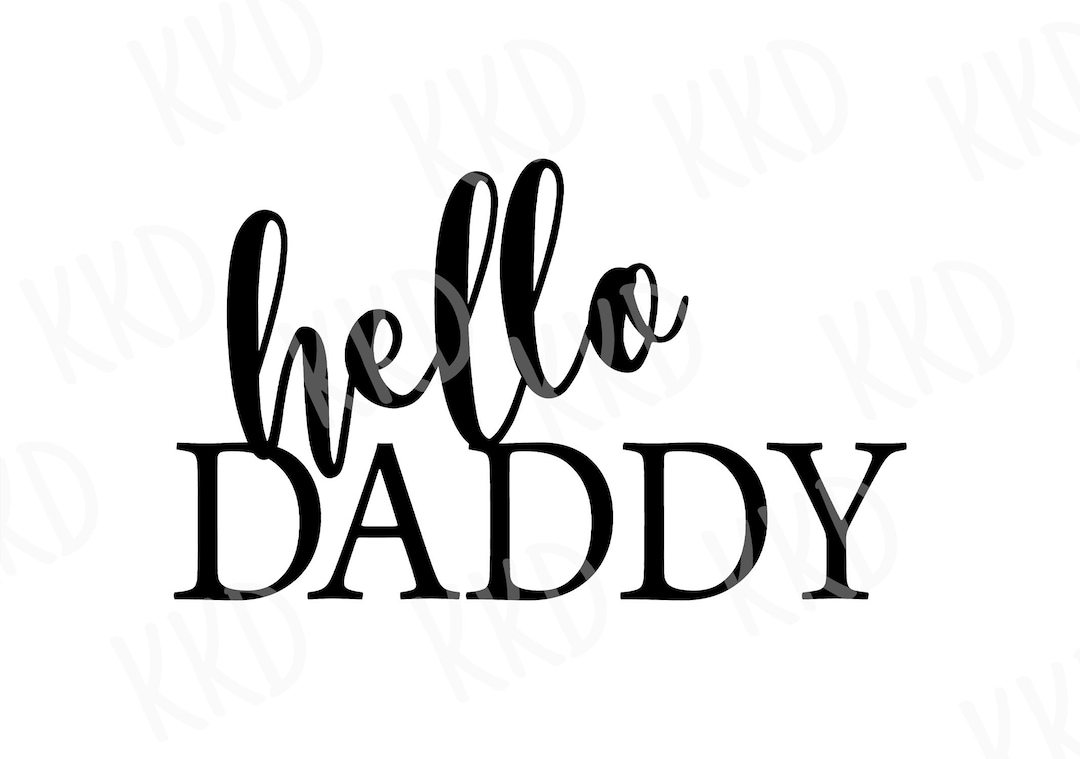 Hello Daddy SVG, Baby Announcement SVG, Dad SVG, Fathers Day Svg, Dad ...