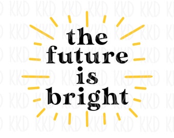 Future Bright Svg | Etsy