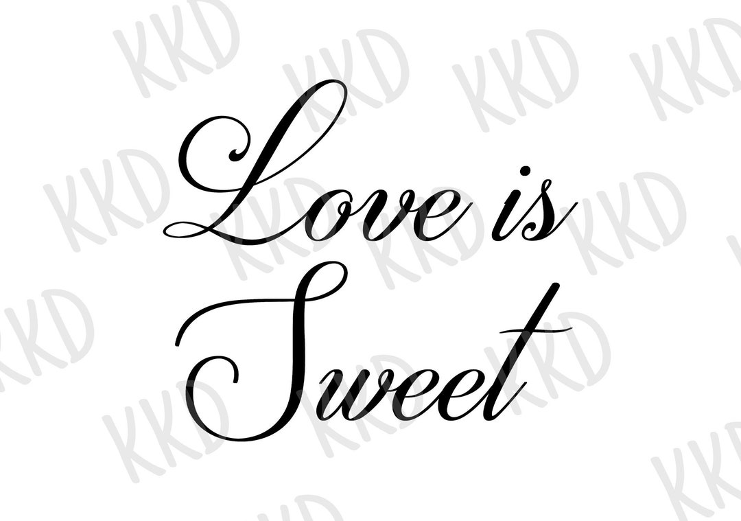 Love is Sweet SVG, Party Favour SVG, Dessert Table Sign, Cricut ...